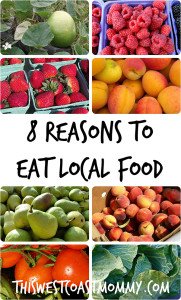 8 Reasons to Eat Local Food | This West Coast Mommy