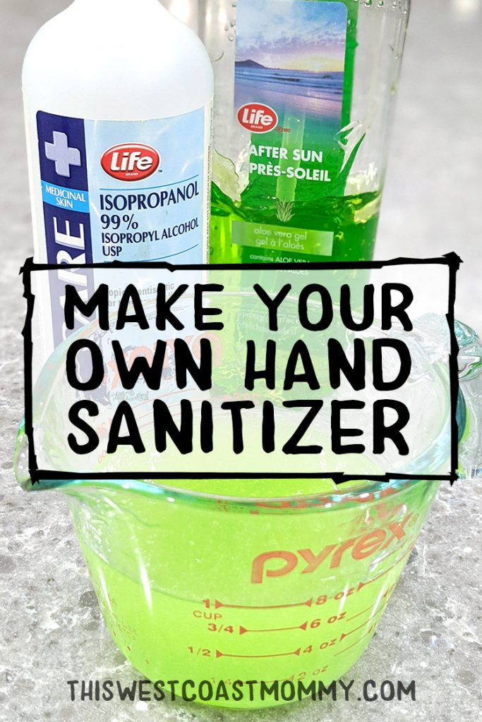 How to Make Your Own DIY Hand Sanitizer | This West Coast Mommy
